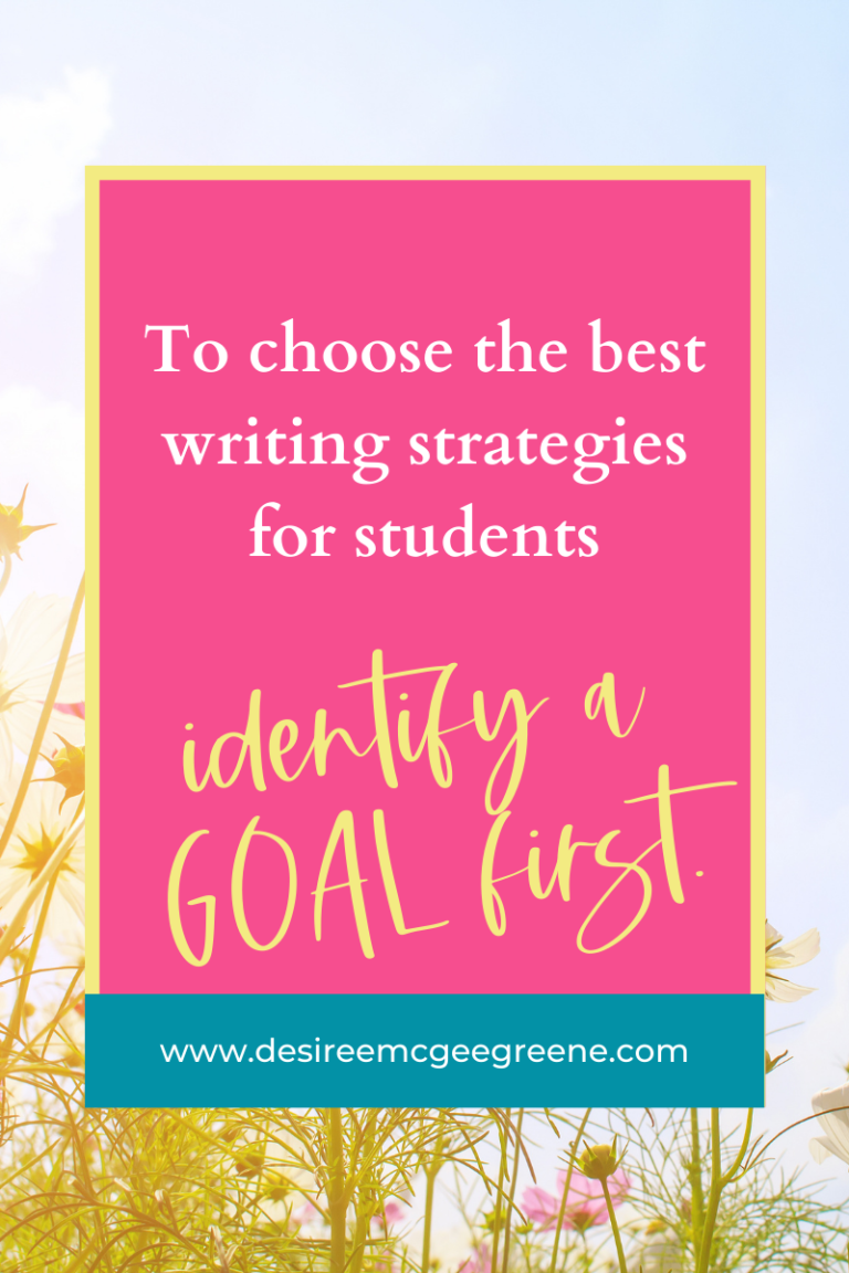 Choose Writing Strategies for Students - desireemcgeegreene.com