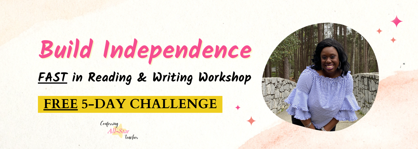 Build Independence Fast in Reading & Writing Workshop Training