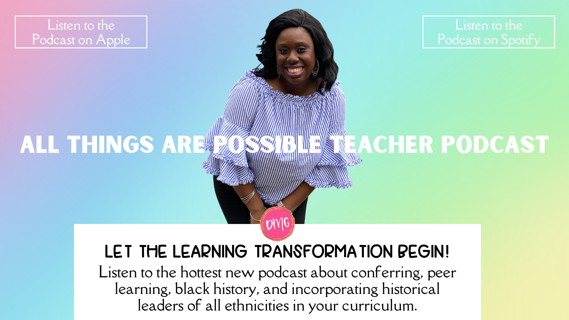 All Things Are Possible Teacher Podcast for Literacy Teachers