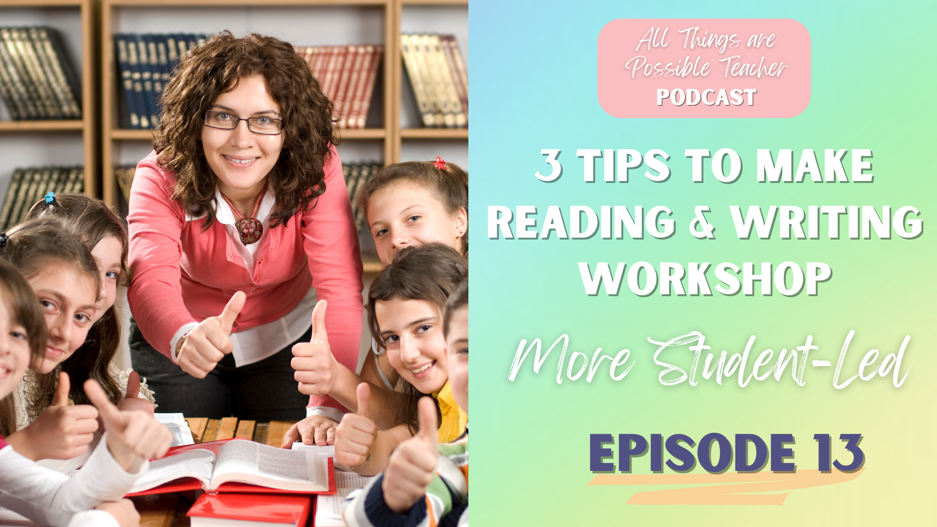 Make Your Reading and Writing Workshop More Student-Led