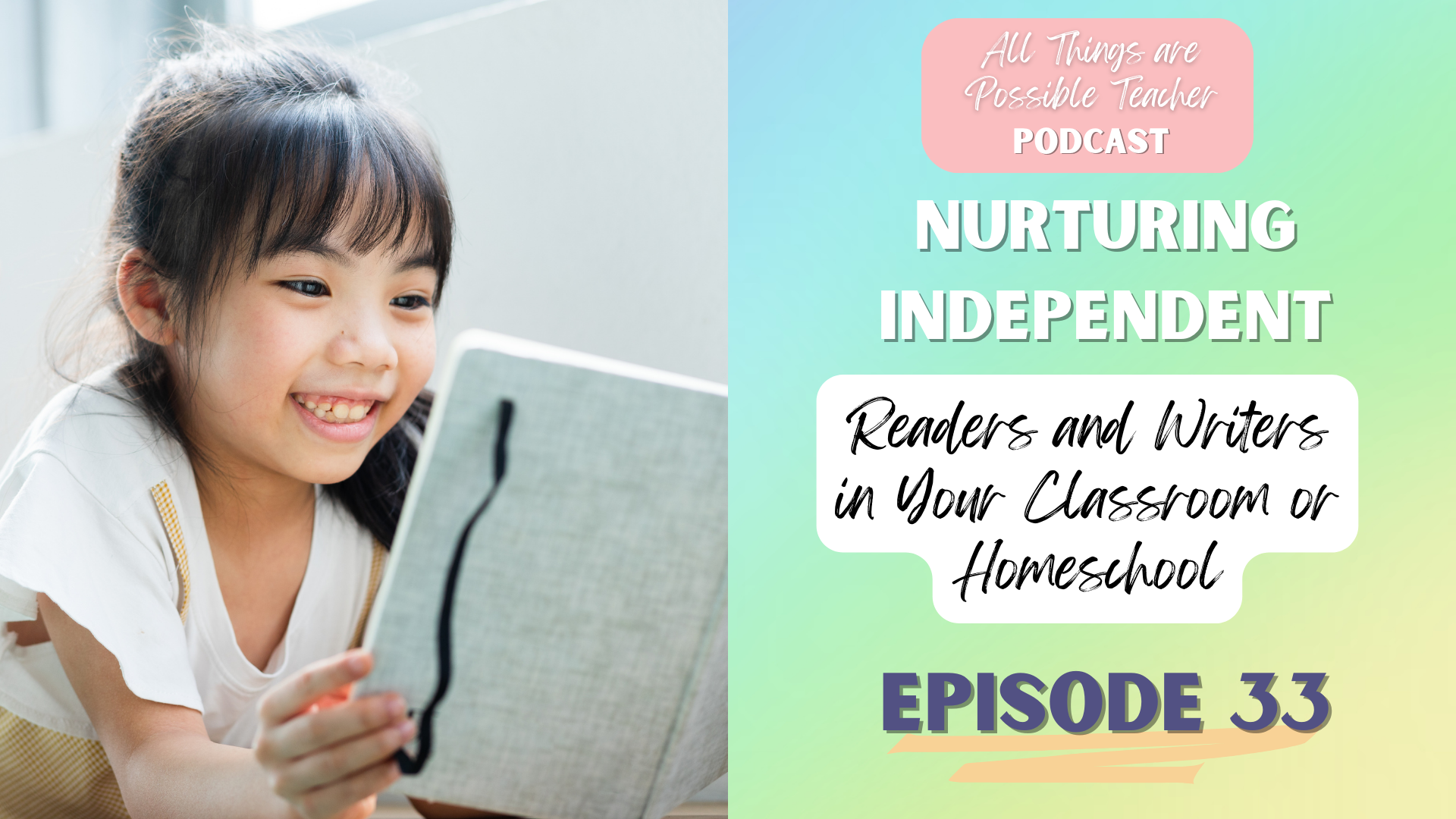 Nurturing Independent Readers and Writers in Your Classroom
