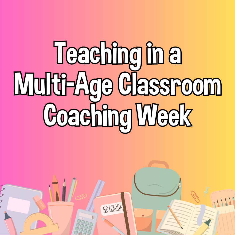 Multi-age Classroom Coaching Week - desireemcgeegreene.com