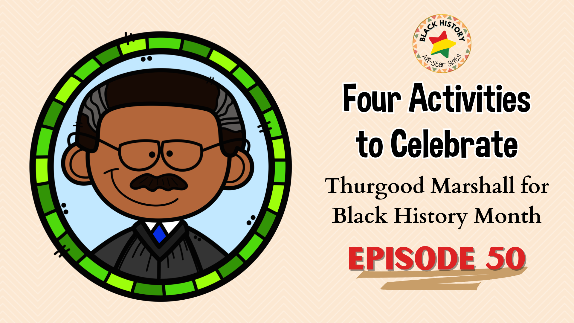 Four Activites to Celebrate Thurgood Marshall for Black History ...